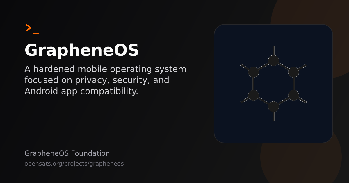 GrapheneOS - funded by OpenSats